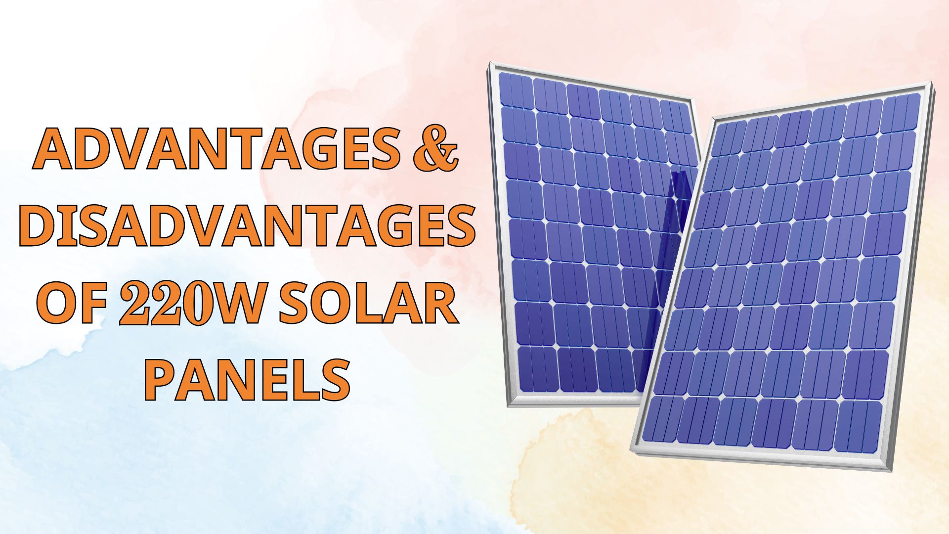 How Fast is a 220W Solar Panel? Efficiency & Output Explained