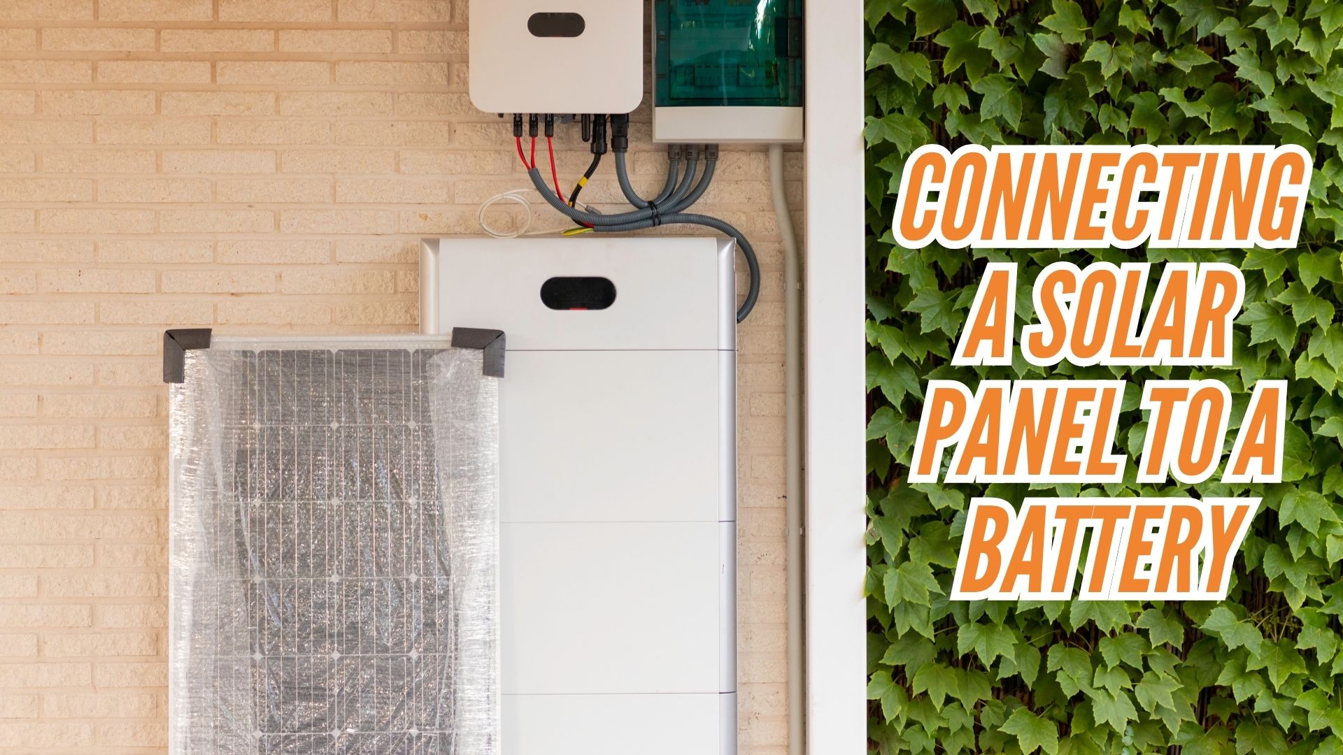 How to Connect Solar Panels to Batteries: A Step by Step Guide