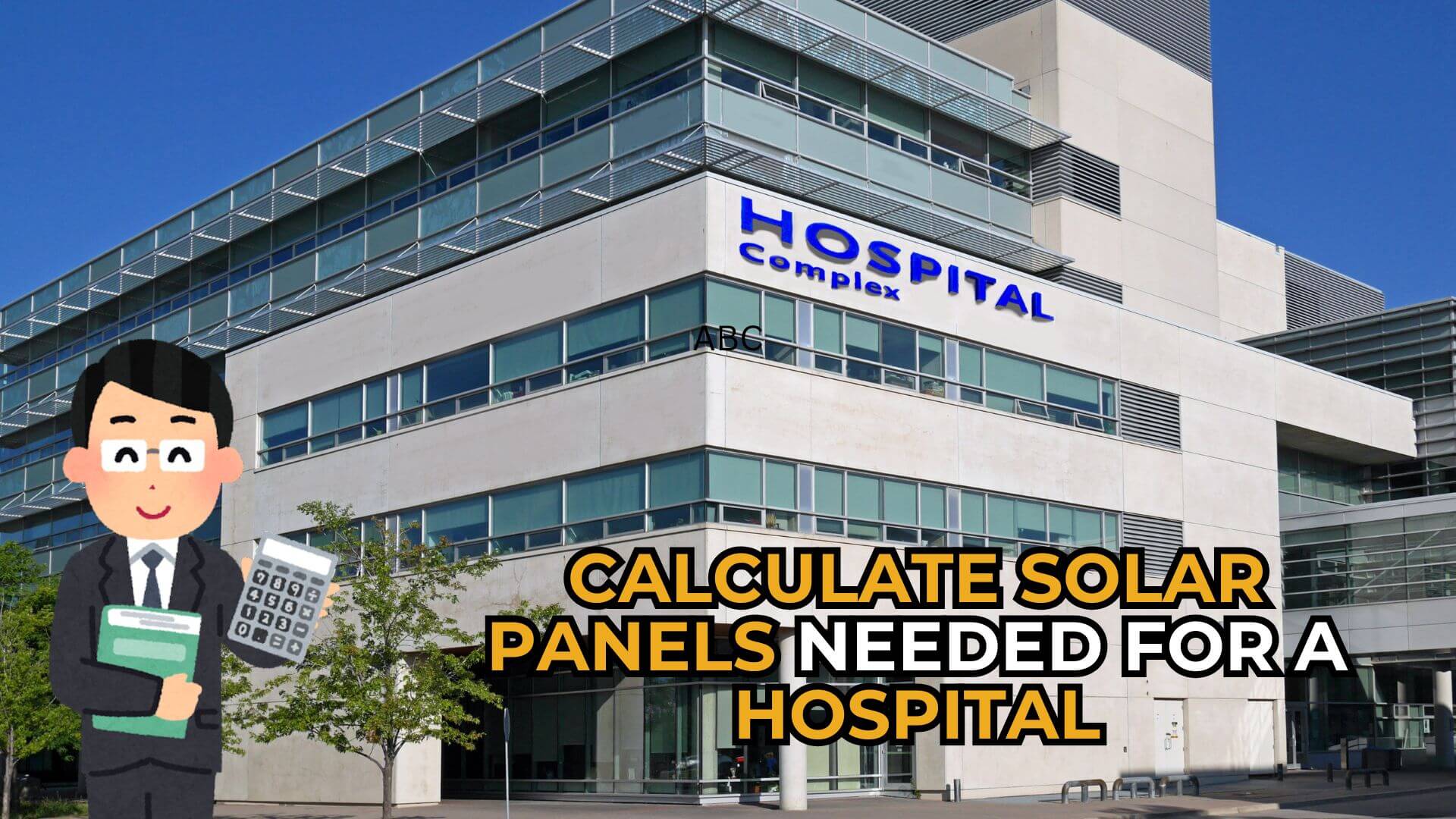 Calculate: How Many Solar Panels Does a Hospital Need?