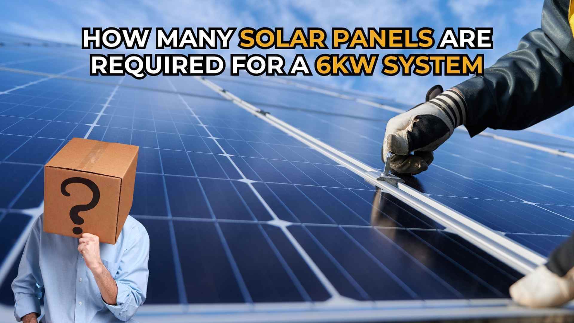 How Many Solar Panels for a 6kW System in California 2025?