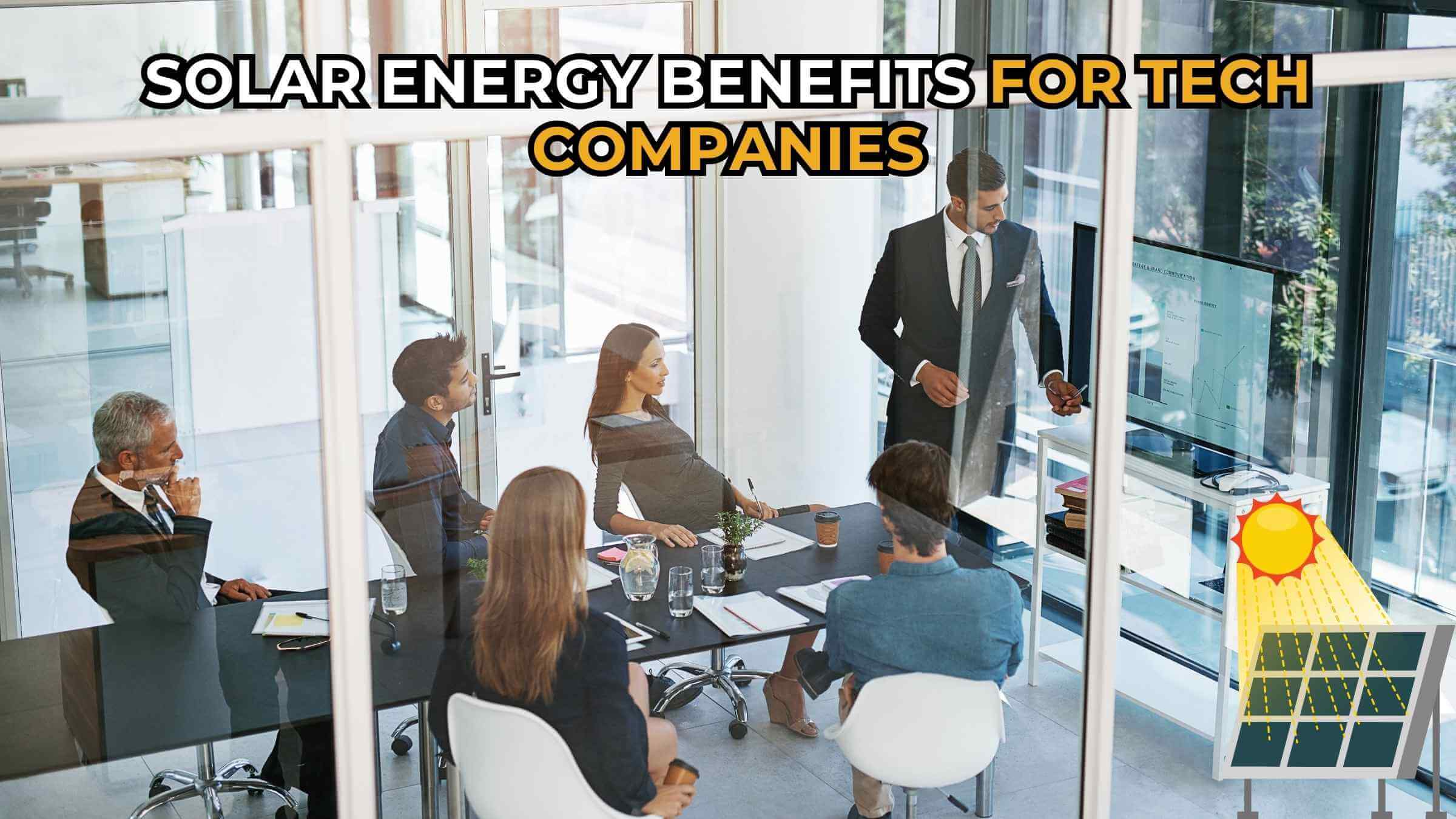 Solar Energy Benefits for Tech Companies in California | IT Industry