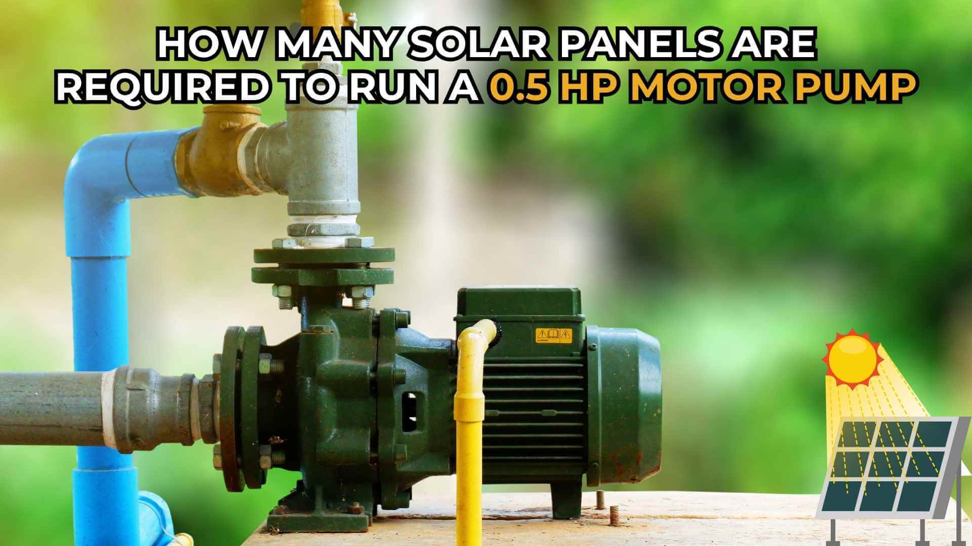 How Many Solar Panels to Power a 0.5 HP Motor?